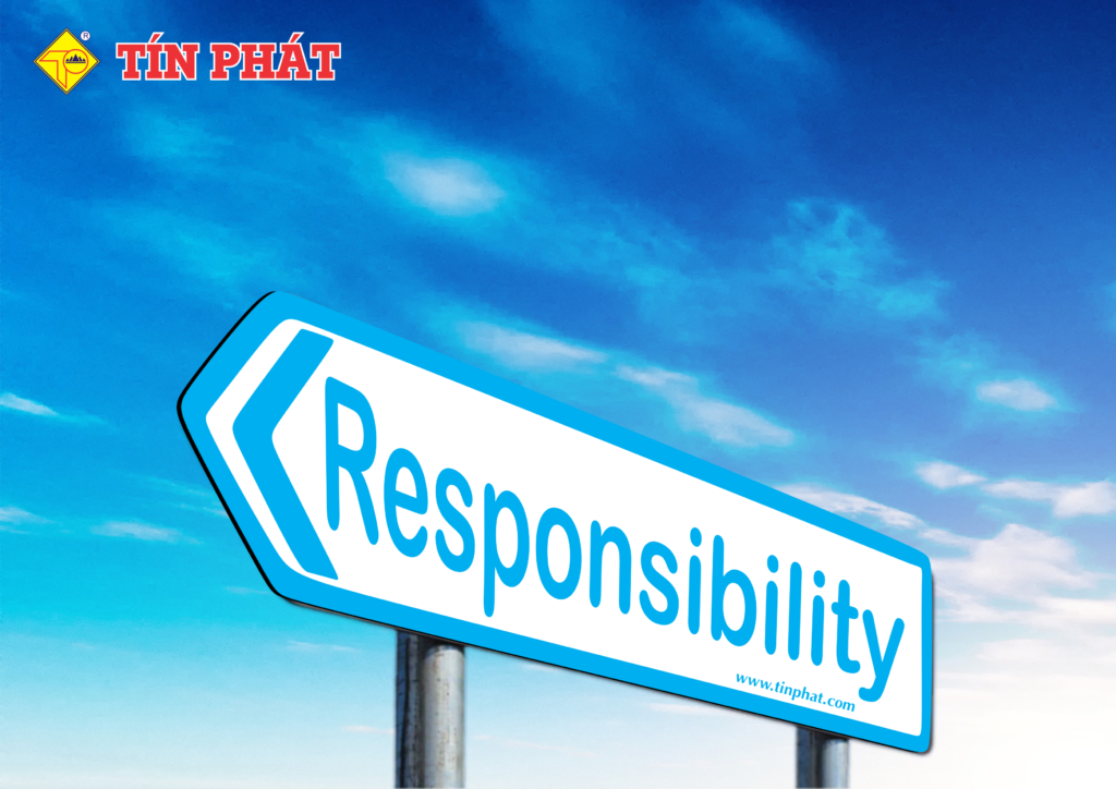 TÍN PHÁT – BÀN VỀ: TRÁCH NHIỆM TRONG CÔNG VIỆC - Tín Phát Group ...